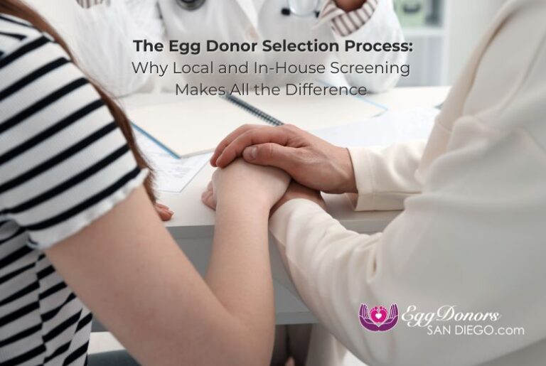 The Egg Donor Selection Process: Why Local and In-House Screening Makes ...